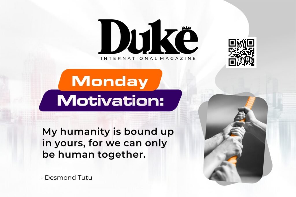Monday Motivation: Being Human | Duke International Magazine