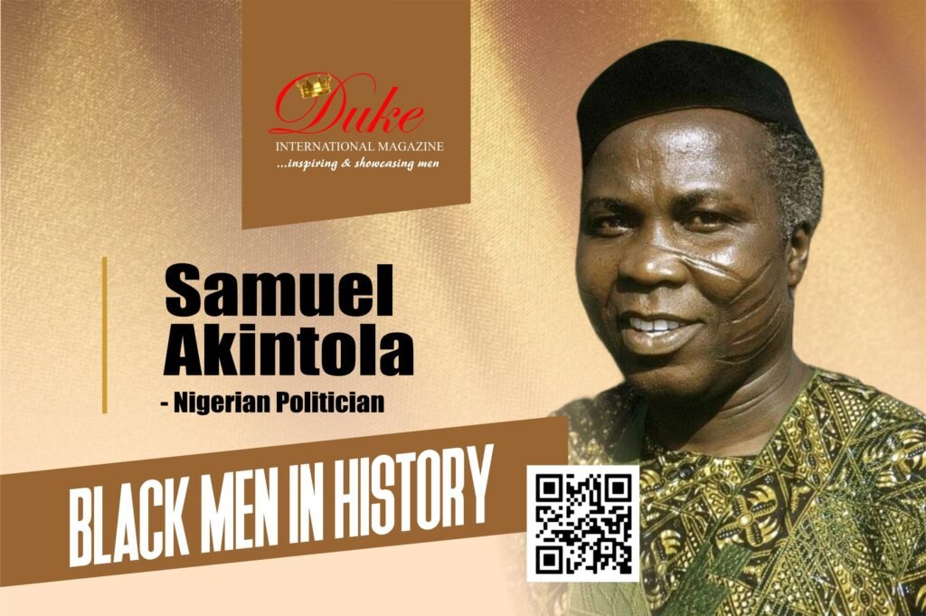 Samuel Akintola: A Complex Legacy in Nigerian Politics | Duke International Magazine