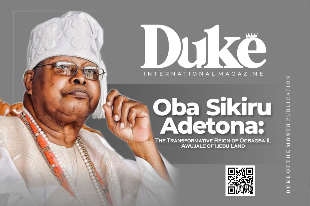 Duke of the Month: Oba Sikiru Adetona, The Transformative Reign of ...