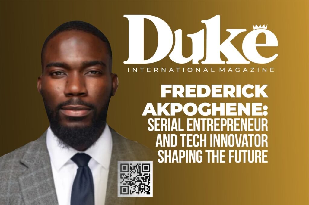 Fredrick Akpoghene: Serial Entrepreneur and Tech Innovator Shaping the ...