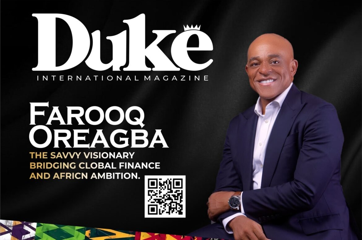 Farooq Oreagba: The Savvy Visionary Bridging Global Finance and African ...