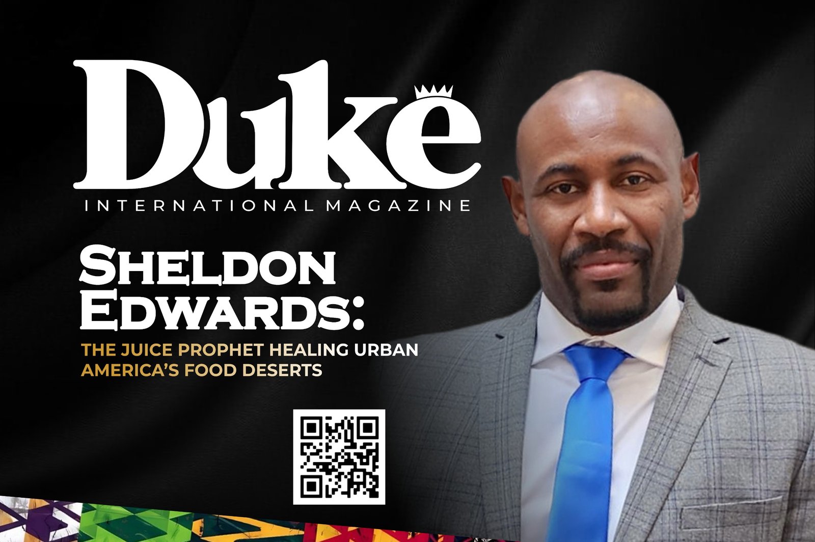 Sheldon Edwards: The Juice Prophet Healing Urban America’s Food Deserts ...