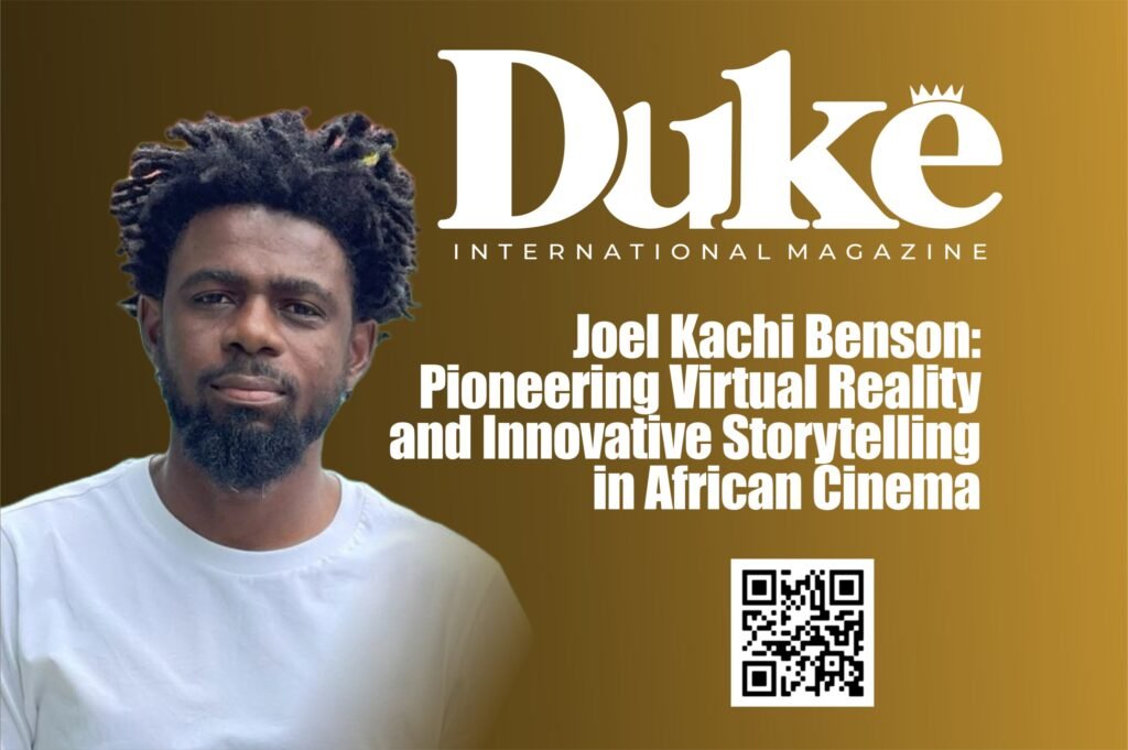 Joel Kachi Benson: Pioneering Virtual Reality and Innovative ...